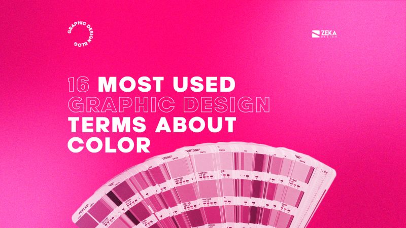 16 Most Used Graphic Design Terms About Color - Zeka Design