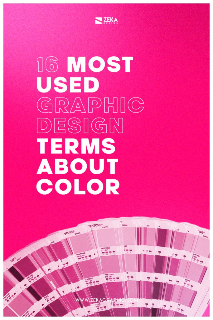 16 Most Used Graphic Design Terms About Color - Zeka Design