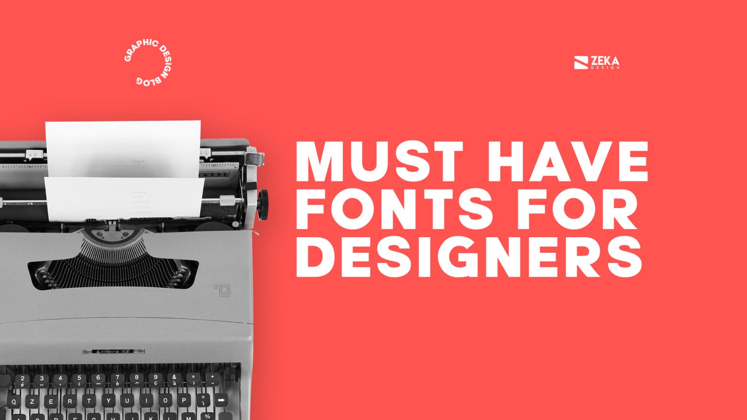 10 Must-Have Fonts for Graphic Designers - Zeka Design