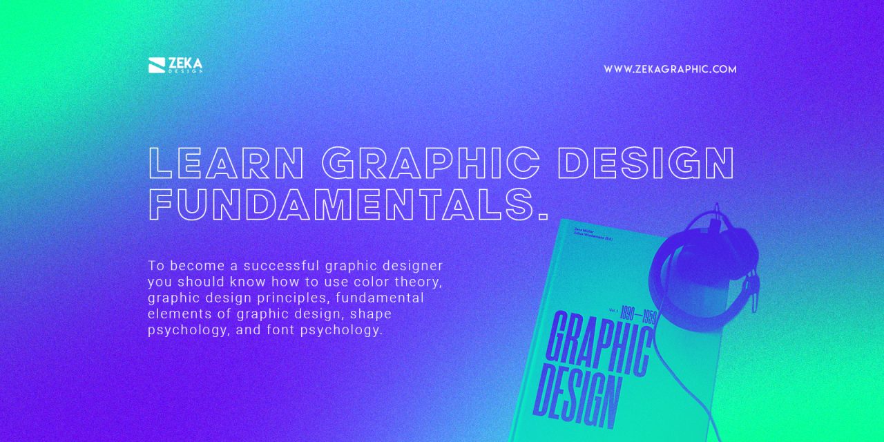 How To Learn Graphic Design Without Going School - Zeka Design