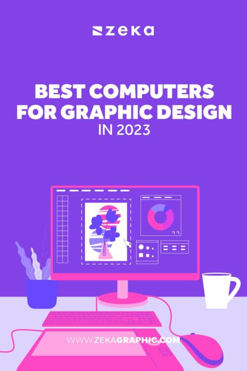 Top 9 Best Computers for Graphic Design in 2023 - Zeka Design
