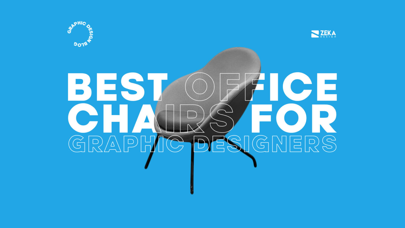 Best Office Chairs For Graphic Designers - Zeka Design