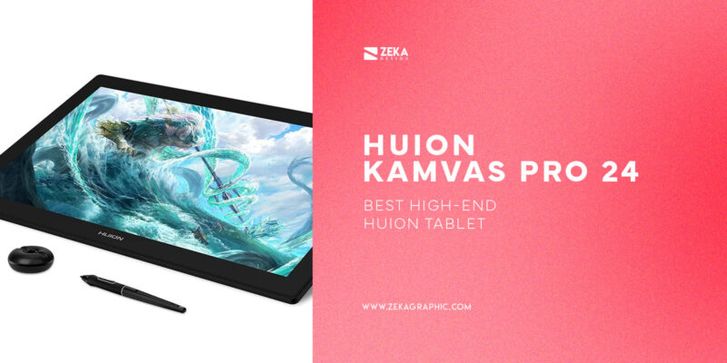 Best Huion Tablets for Designers and Artists - Zeka Design