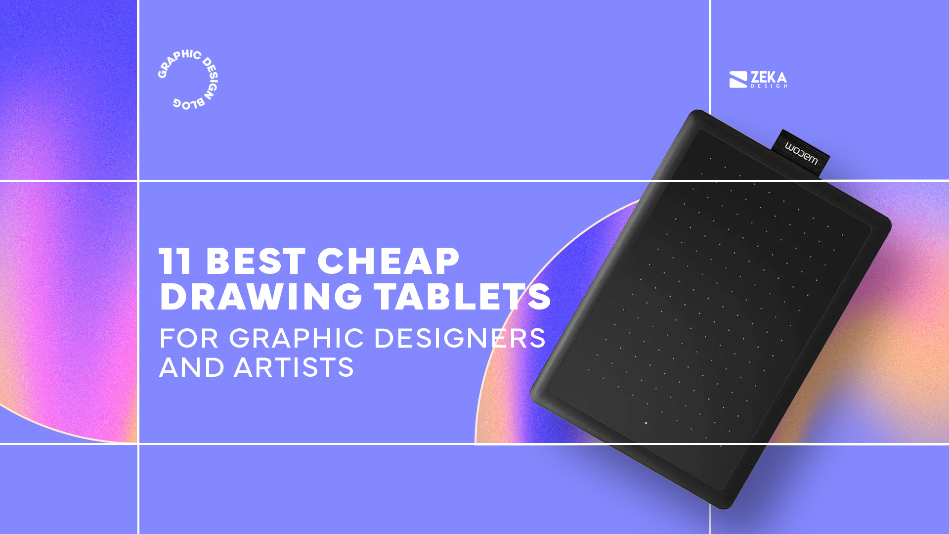 11 Best Cheap Drawing Tablets - Zeka Design