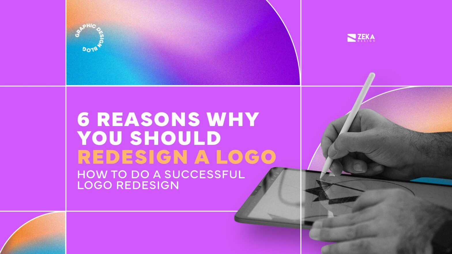 6 Reasons Why You Should Redesign a Logo and How To Do It - Zeka Design