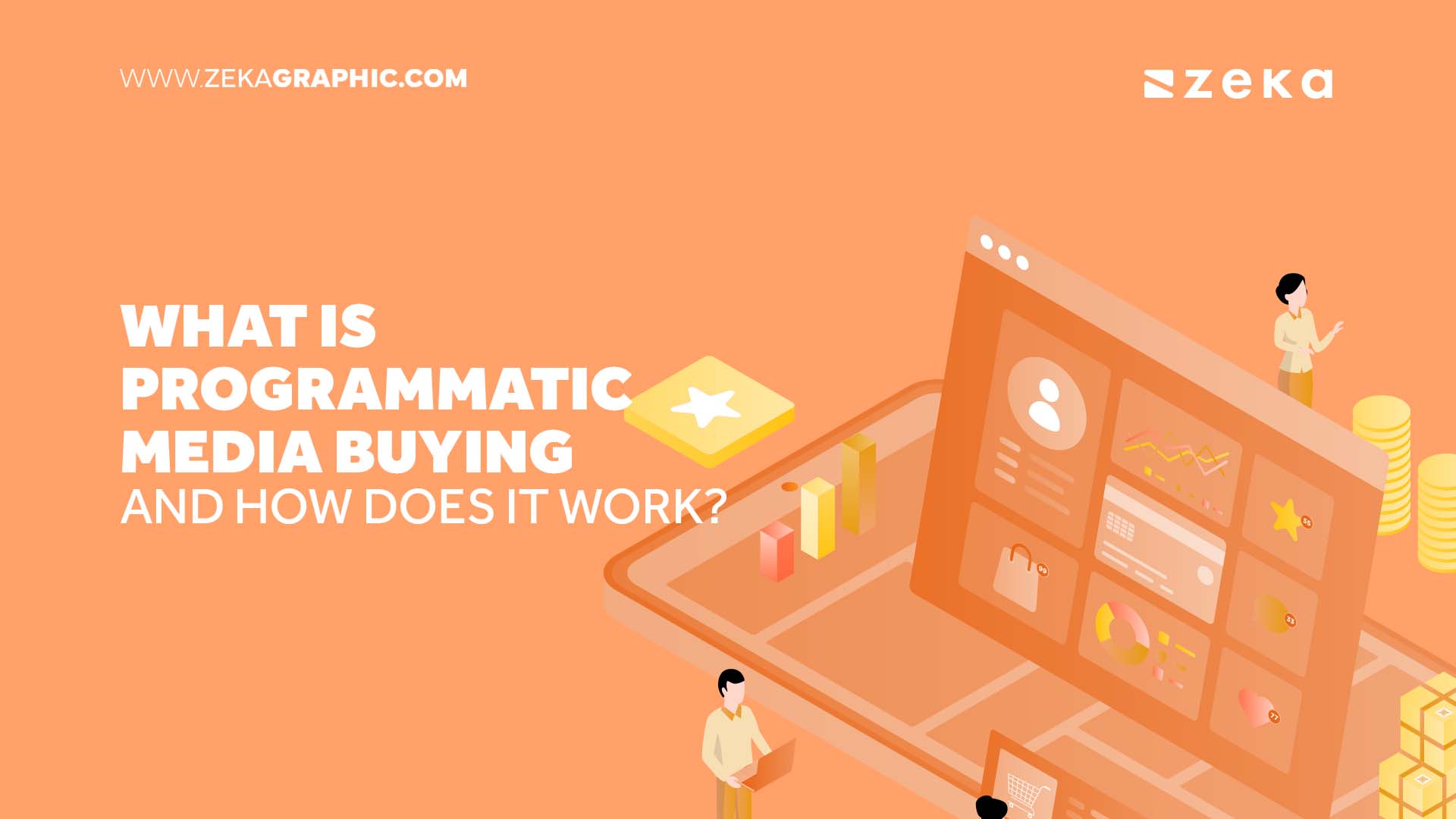 What Is Programmatic Media Buying And How Does It Work? - Zeka Design
