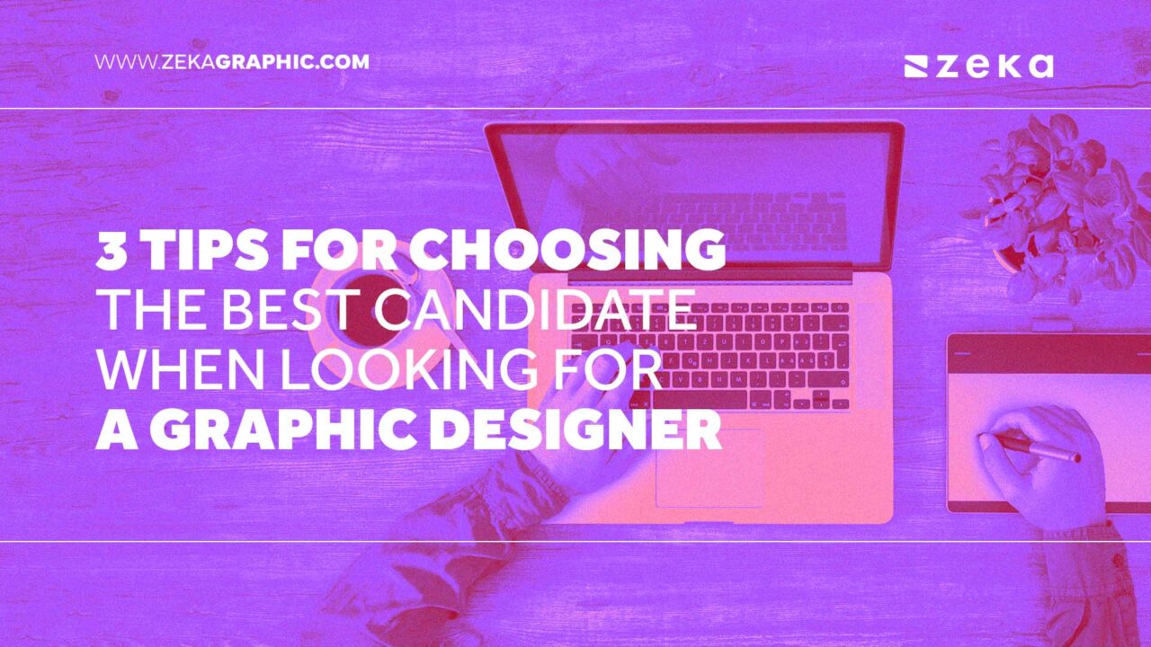 3 Tips for Choosing The Best Candidate When Looking for a Graphic ...