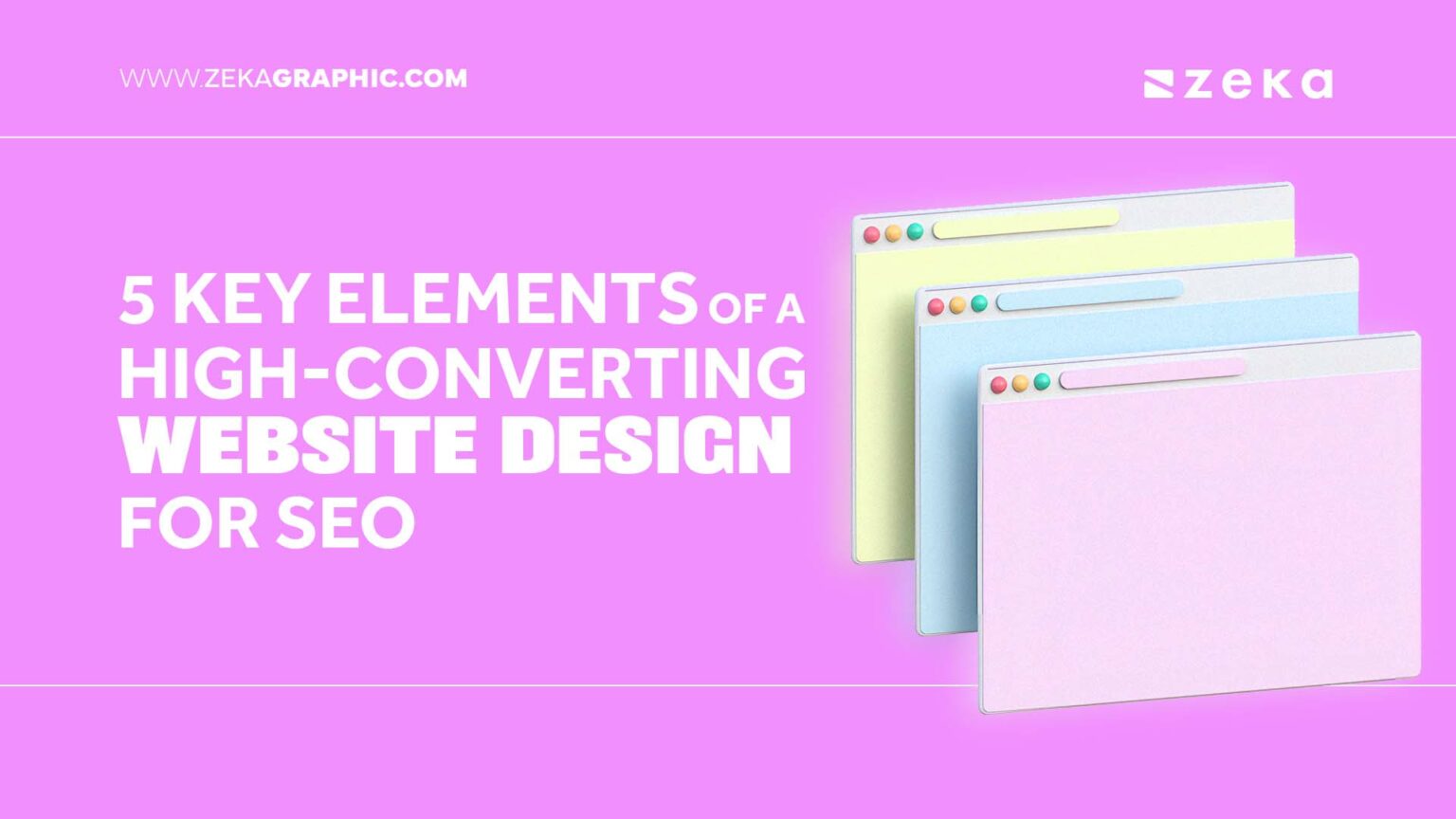 5 Key Elements of a High-Converting Website Design for SEO - Zeka Design