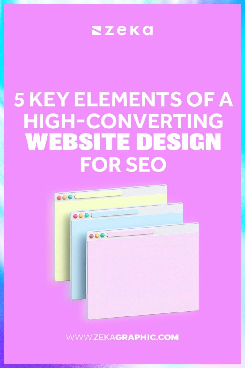 5 Key Elements of a High-Converting Website Design for SEO - Zeka Design