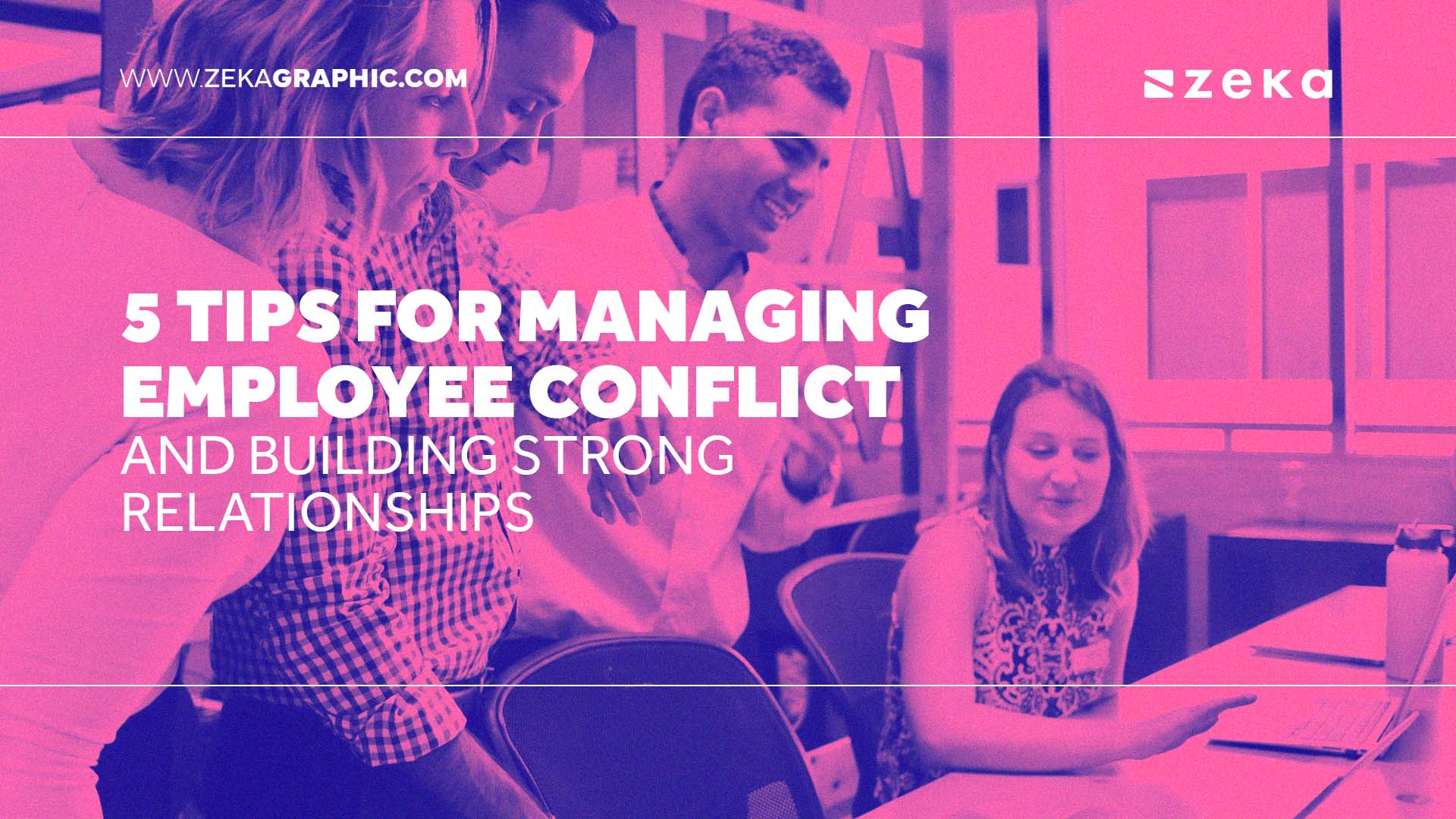 5 Tips for Managing Employee Conflict and Building Strong Relationships ...