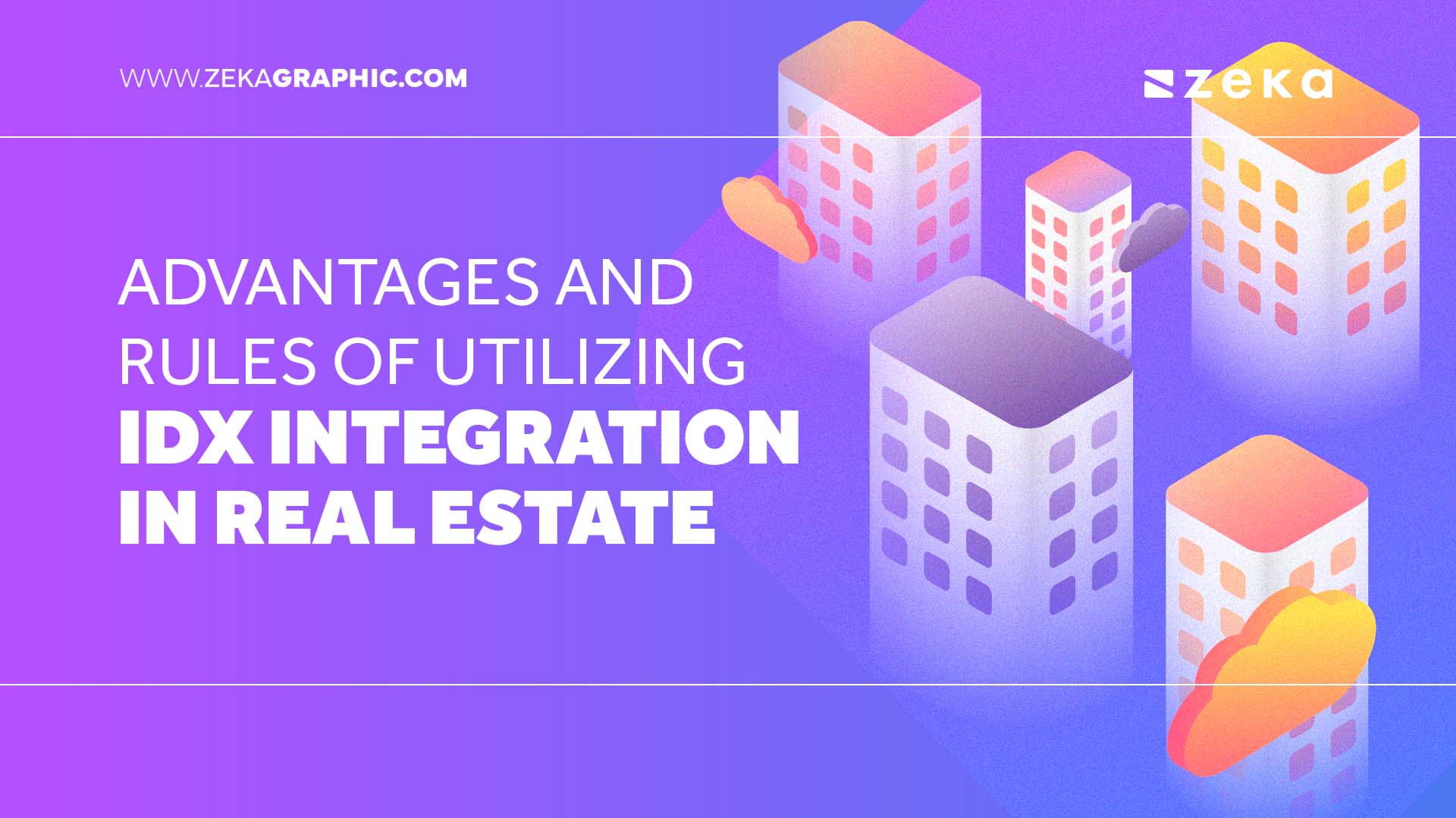 Advantages and Rules of Utilizing IDX Integration in Real Estate - Zeka ...