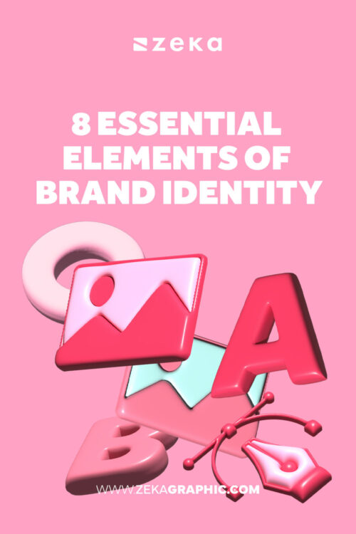 8 Essential Elements of Brand Identity - Zeka Design
