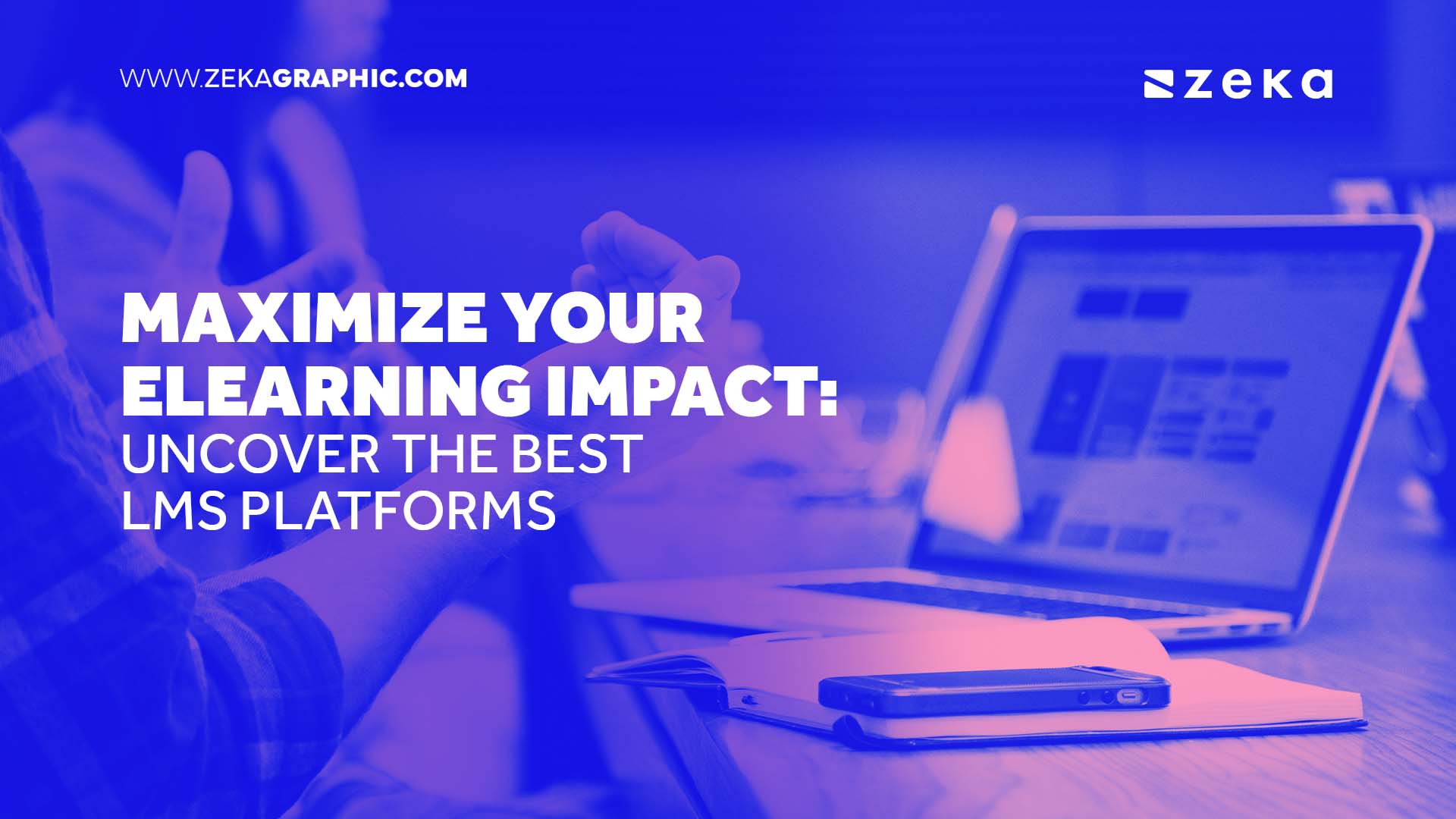 Maximize Your eLearning Impact: Uncover The Best LMS Platforms - Zeka Design