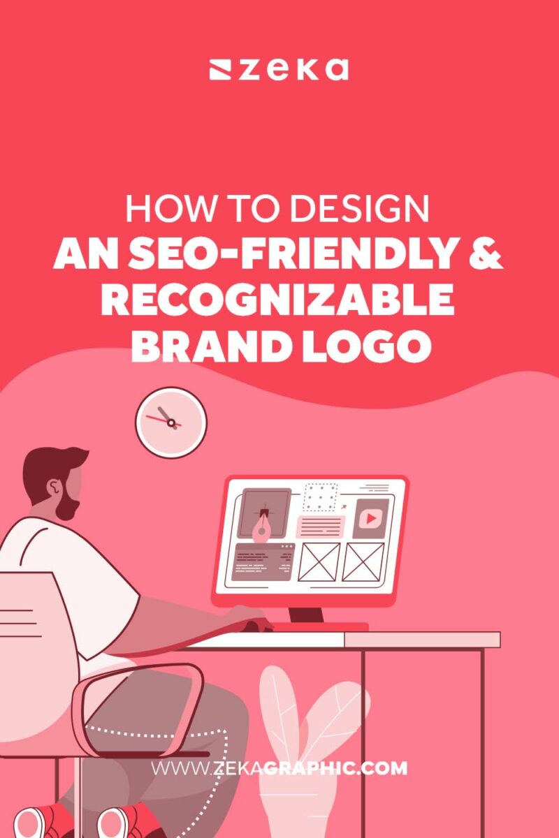 How to Design an SEO-Friendly & Recognizable Brand Logo - Zeka Design
