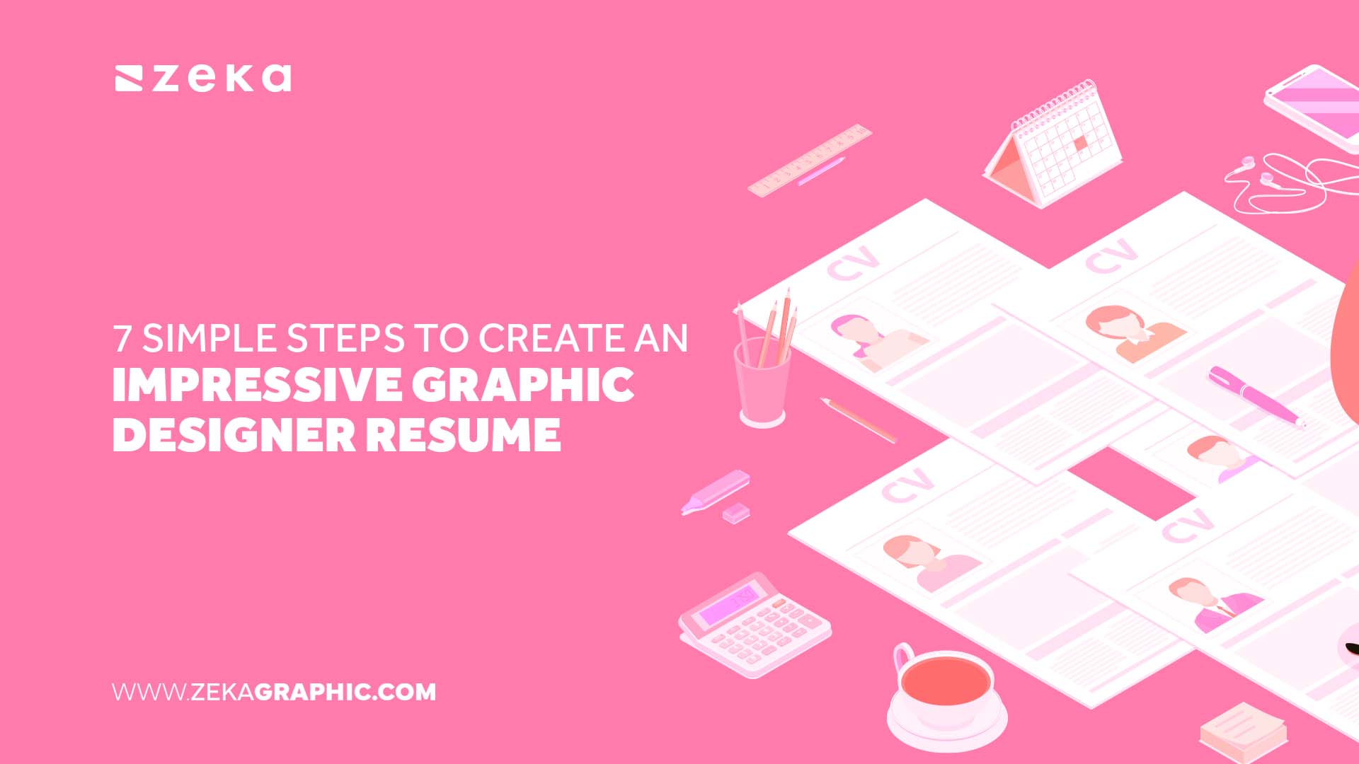 7 Simple Steps to Create an Impressive Graphic Designer Resume - Zeka ...