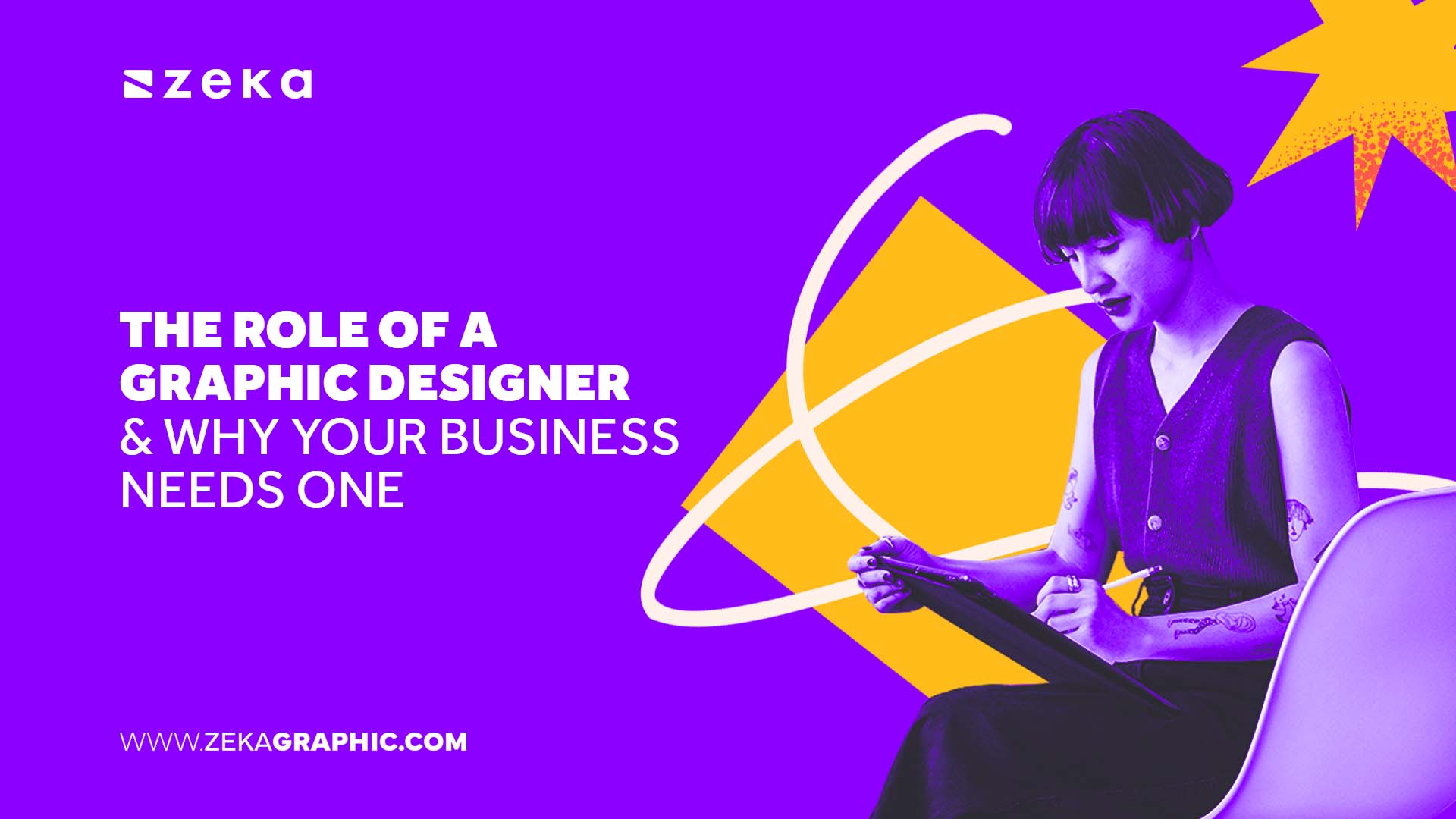 The Role of a Graphic Designer and Why Your Business Needs One - Zeka ...