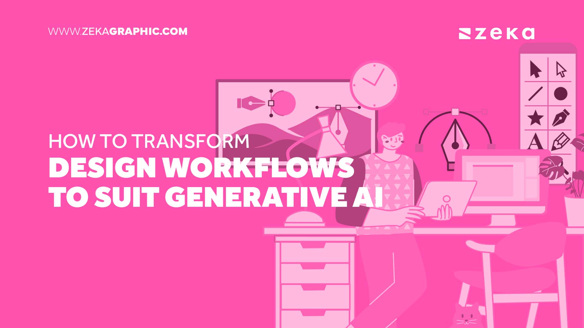 How To Transform Design Workflows To Suit Generative AI - Zeka Design