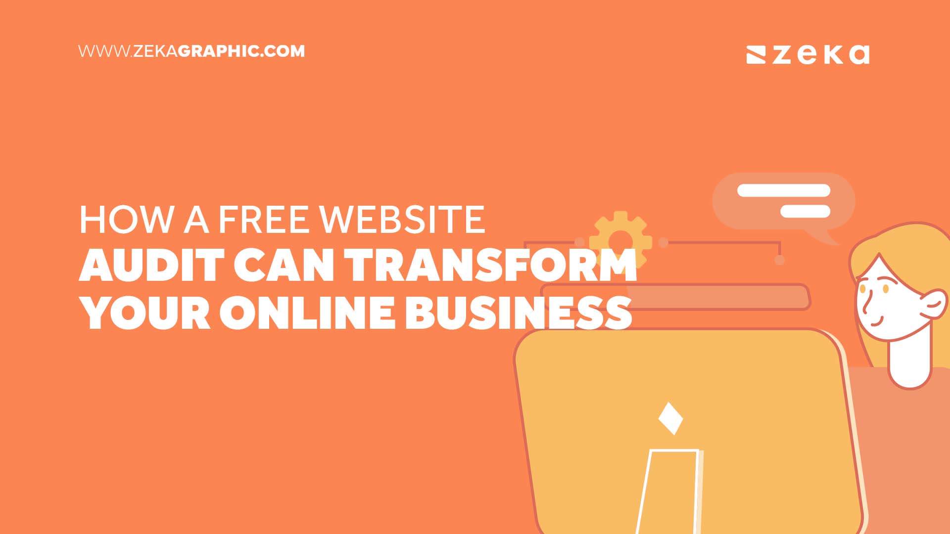 How a Free Website Audit Can Transform Your Online Business - Zeka Design
