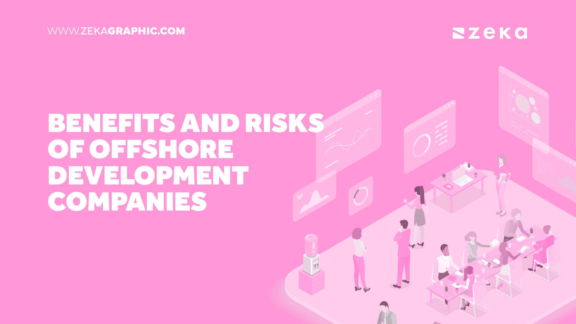 Benefits and Risks of Offshore Development Companies - Zeka Design