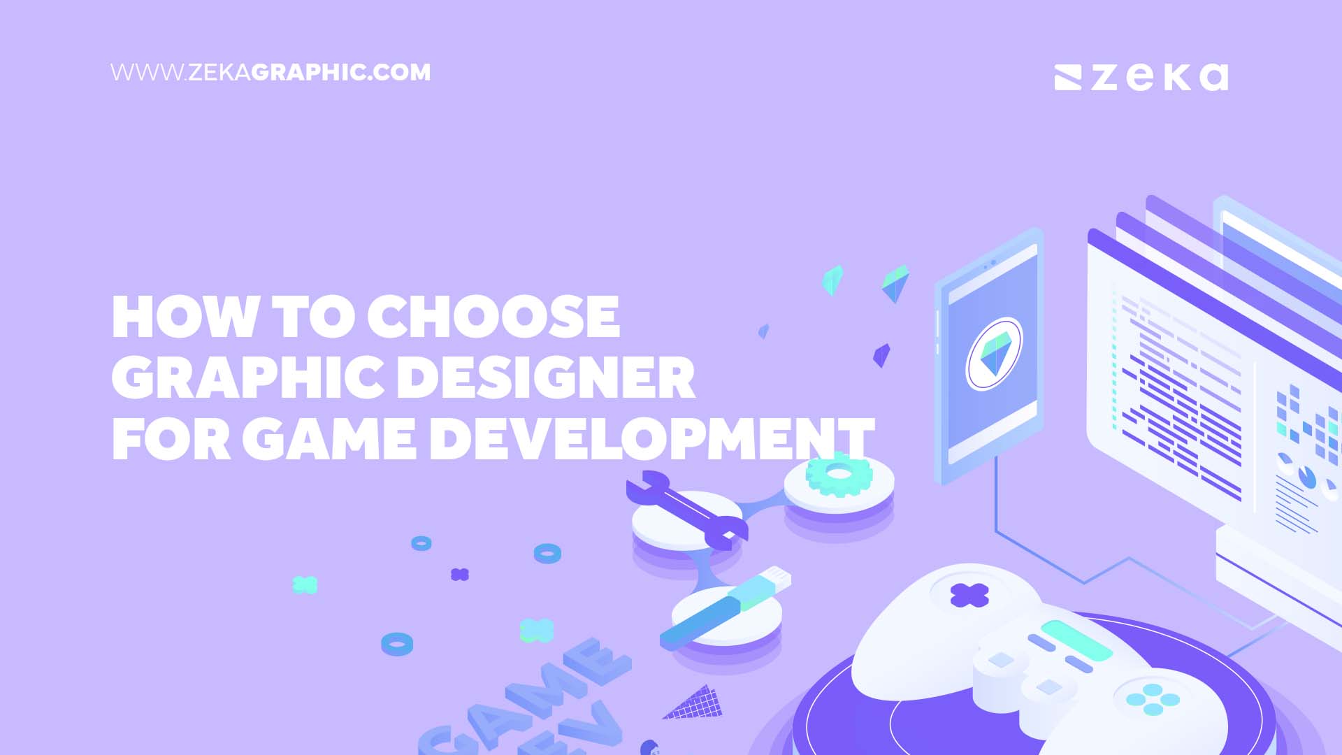 How To Choose Graphic Designer For Game Development - Zeka Design