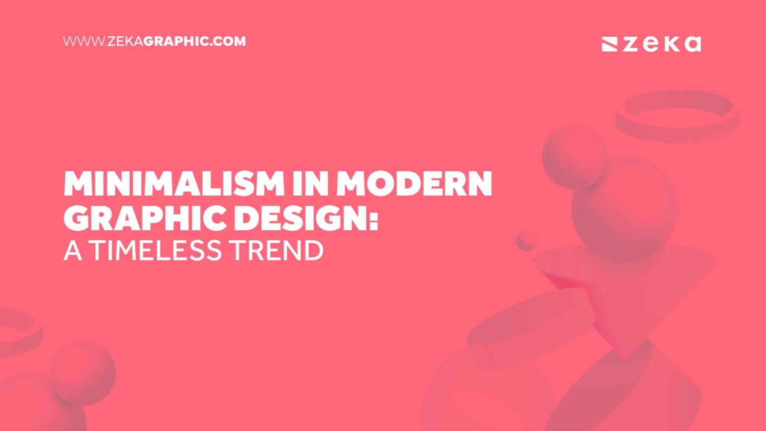 Minimalism in Modern Graphic Design: A Timeless Trend - Zeka Design