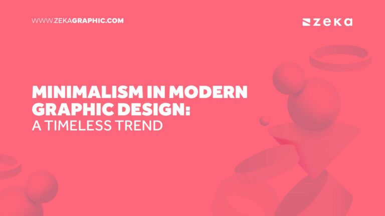 Minimalism in Modern Graphic Design: A Timeless Trend - Zeka Design