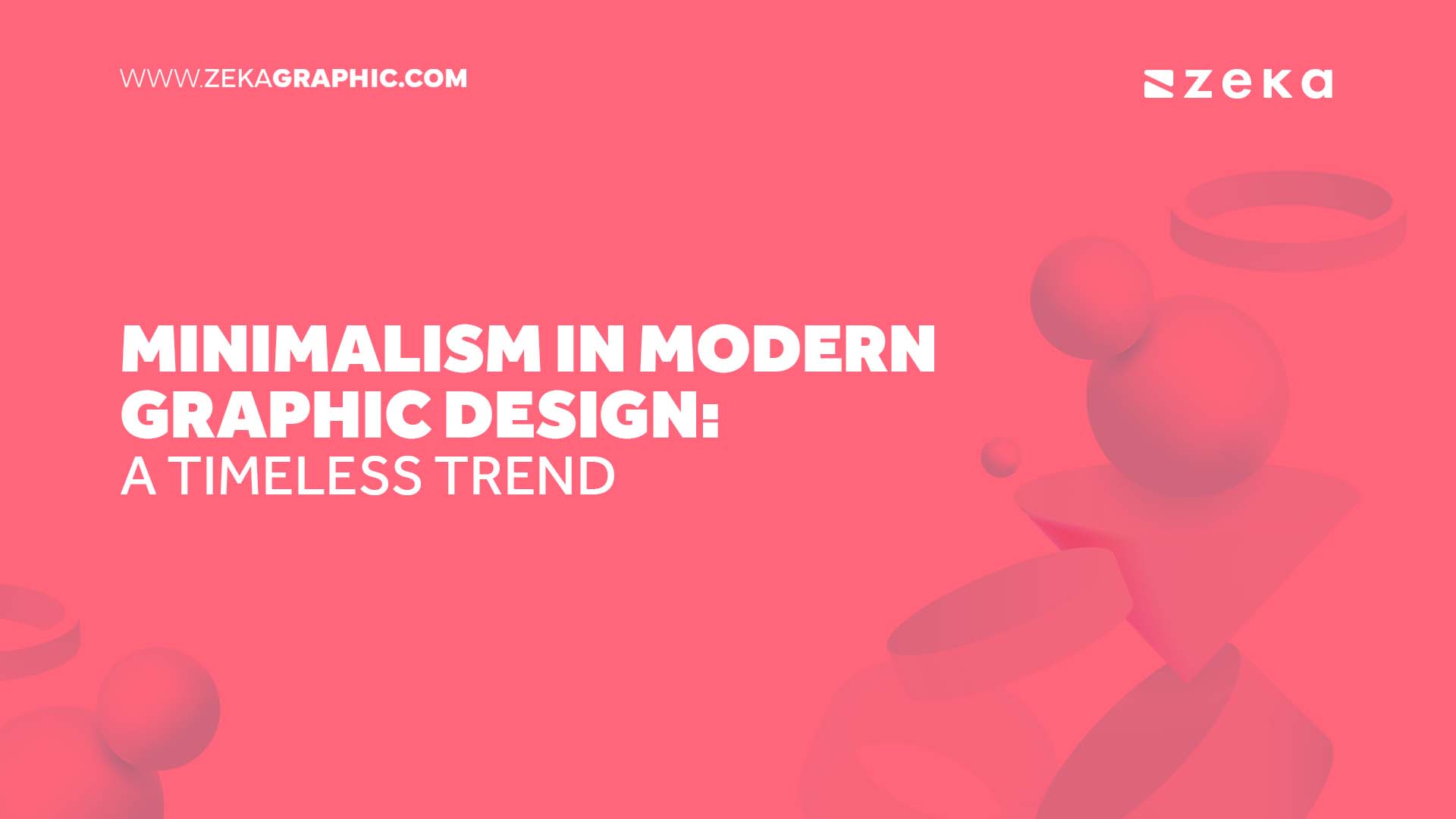 Minimalism in Modern Graphic Design: A Timeless Trend - Zeka Design