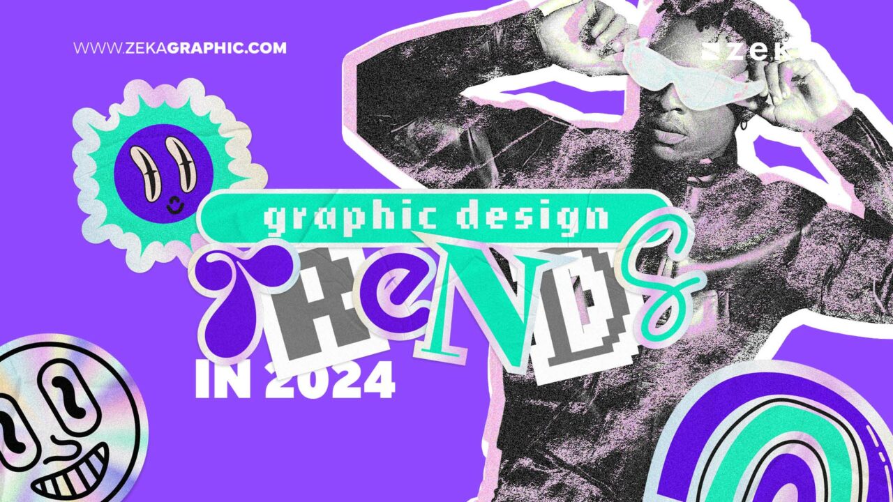 12 Graphic Design Trends 2024 - Zeka Design