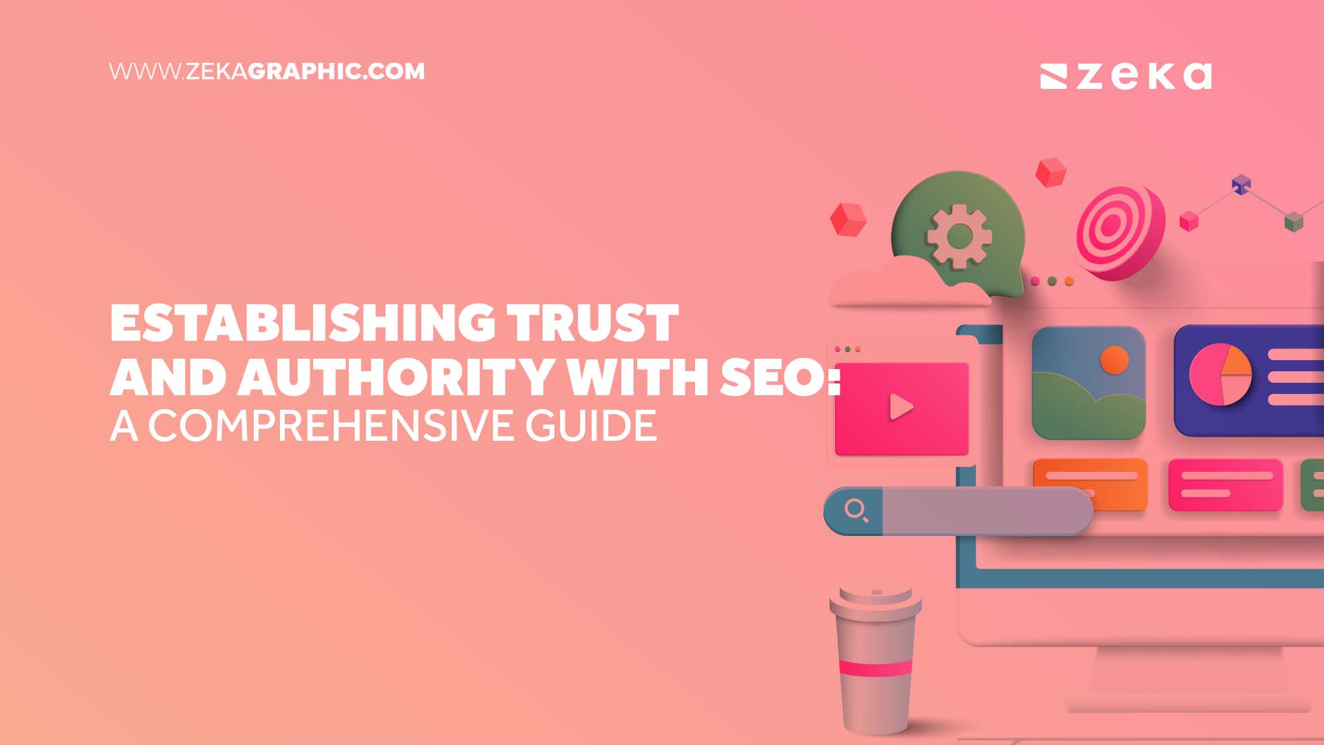 Establishing Trust and Authority with SEO: A Comprehensive Guide - Zeka ...