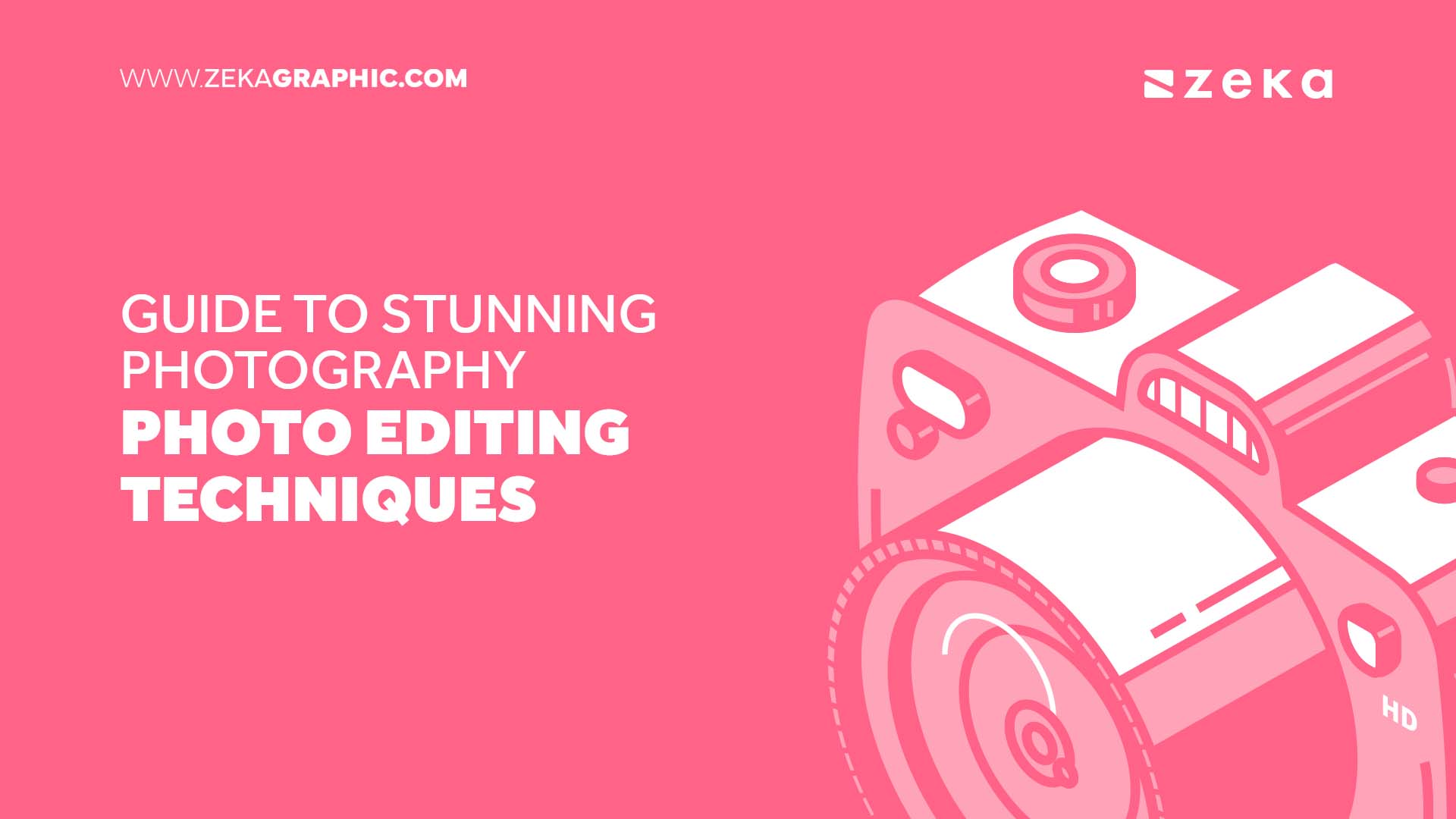 Guide to Stunning Photography Photo Editing Techniques - Zeka Design