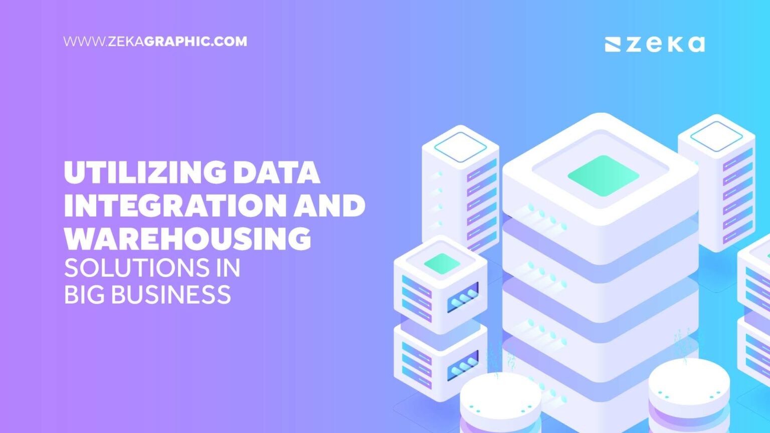 Utilizing Data Integration and Warehousing Solutions in Big Business ...