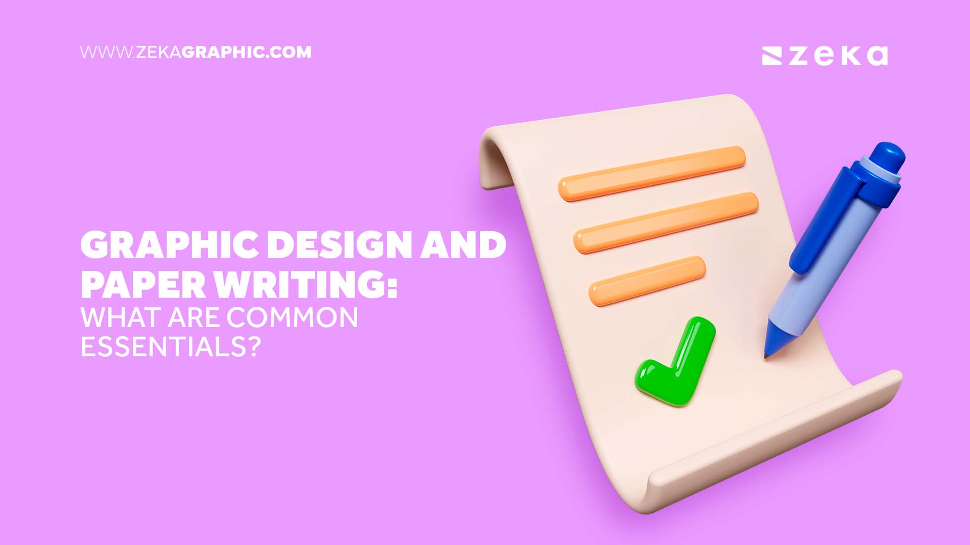Graphic Design and Paper Writing: What Are Common Essentials? - Zeka Design