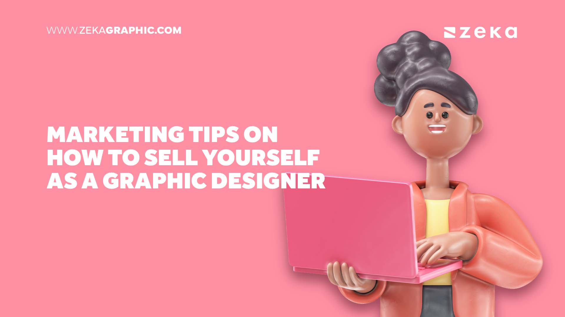 Marketing Tips On How to Sell Yourself as a Graphic Designer - Zeka Design