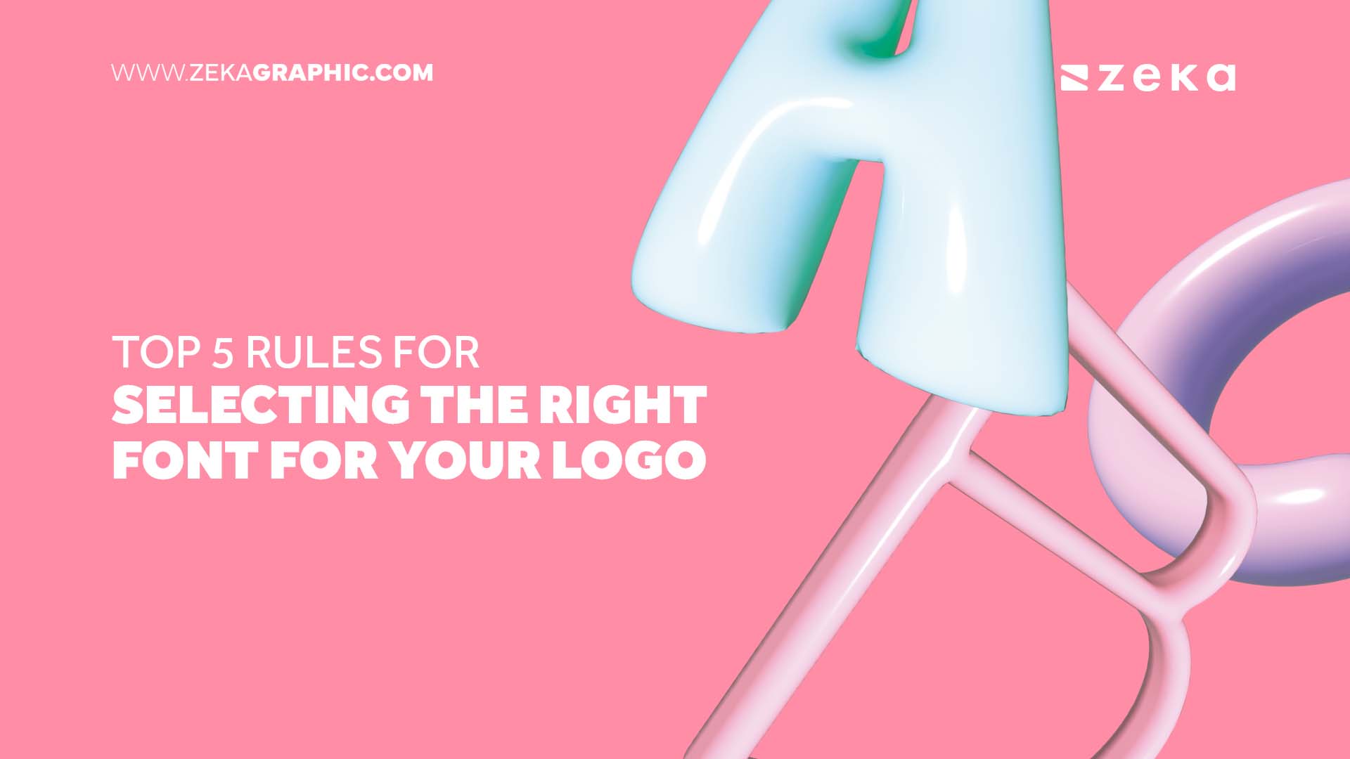 Top 5 Rules for Selecting the Right Font for Your Logo - Zeka Design