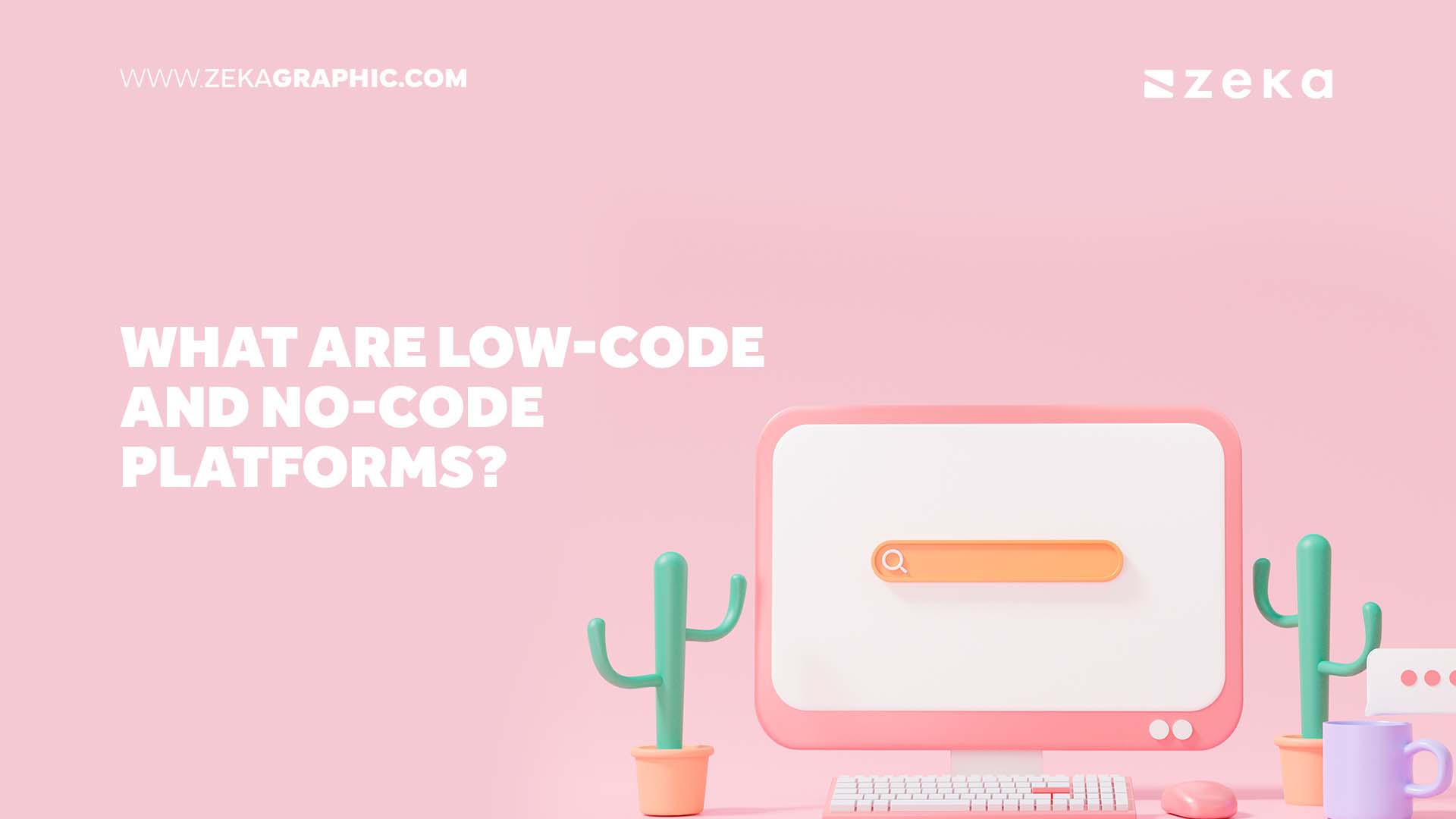 Exploring Low-Code and No-Code Platforms - Zeka Design