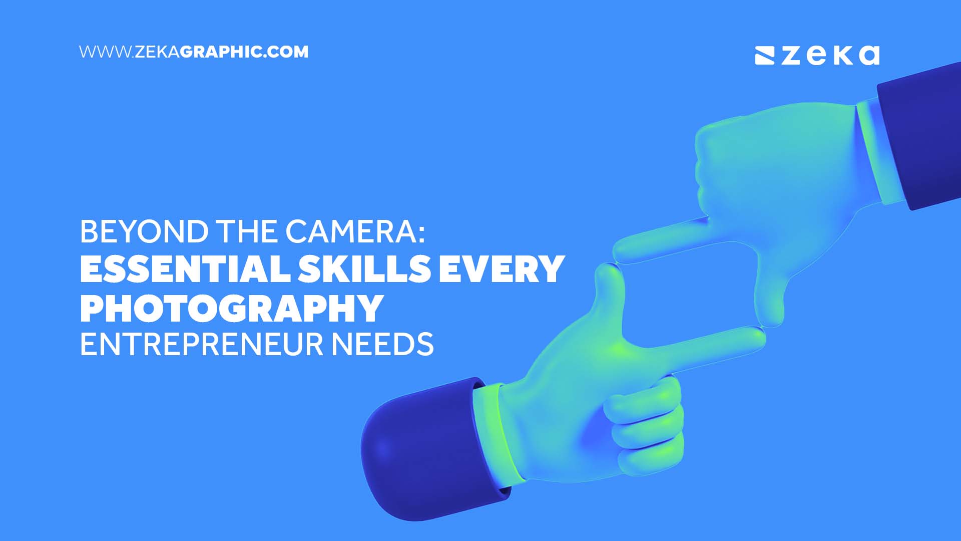 Beyond the Camera: Essential Skills Every Photography Entrepreneur ...