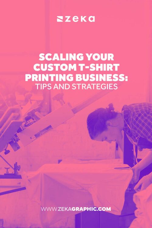 Scaling Your Custom T-Shirt Printing Business: Tips and Strategies ...