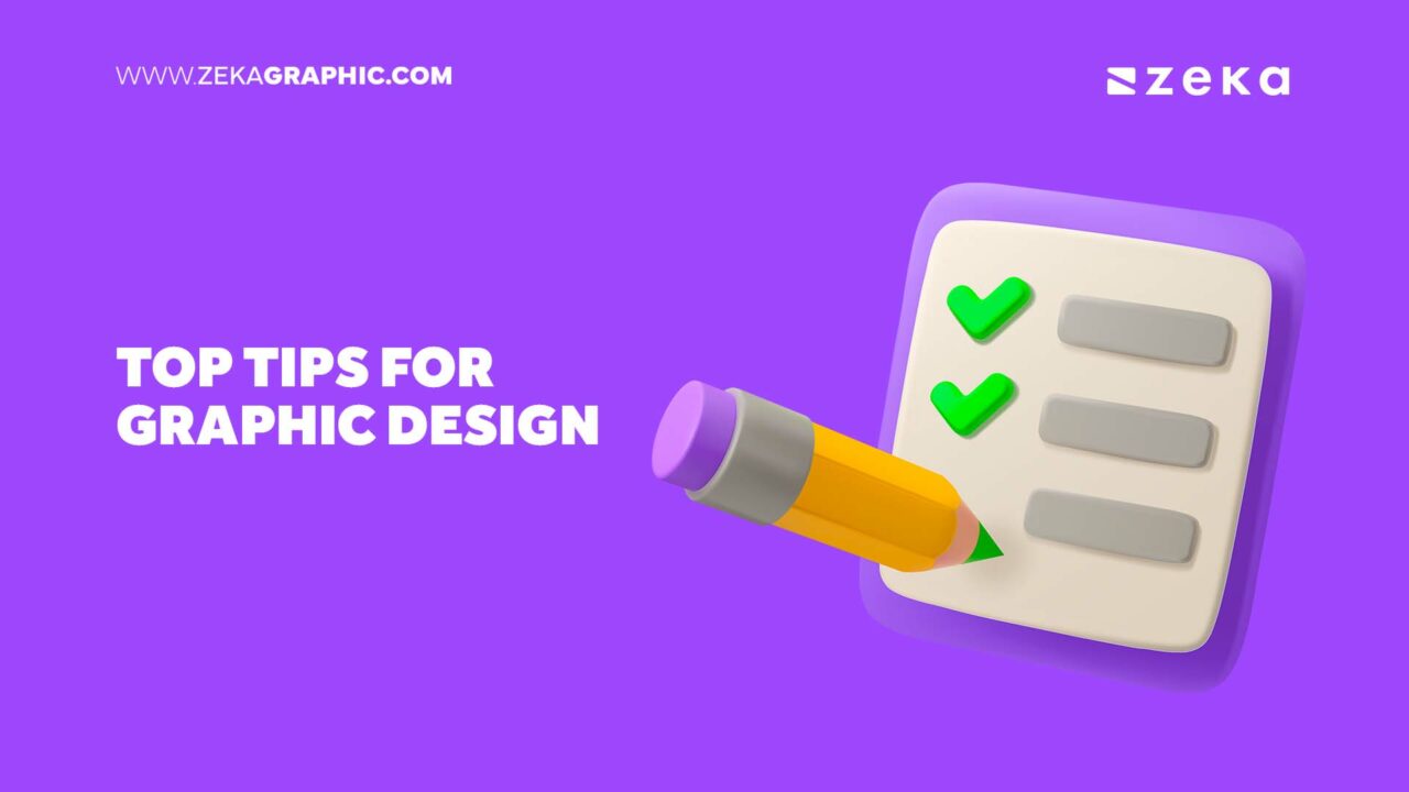 Top Tips for Graphic Design - Zeka Design