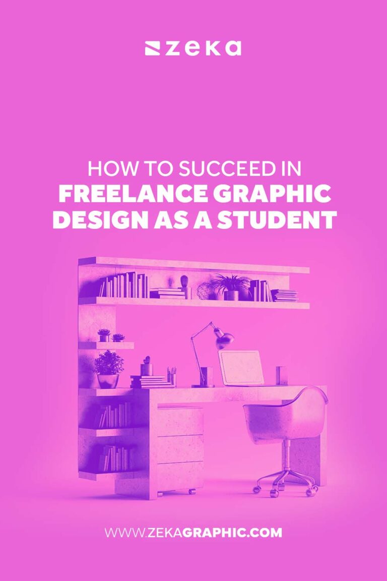 How to Succeed in Freelance Graphic Design as a Student - Zeka Design
