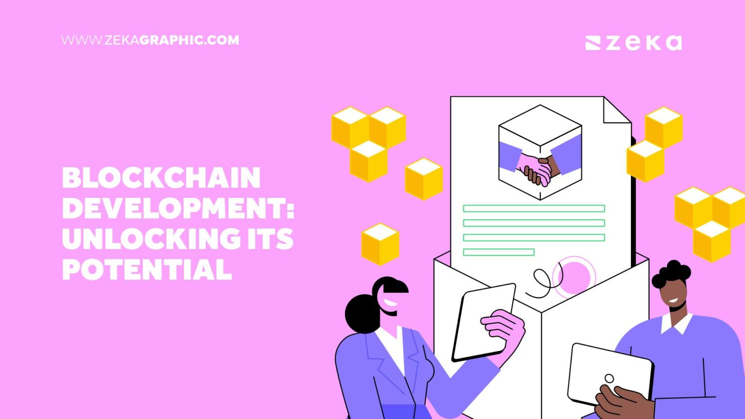 Blockchain Development: Unlocking Its Potential - Zeka Design