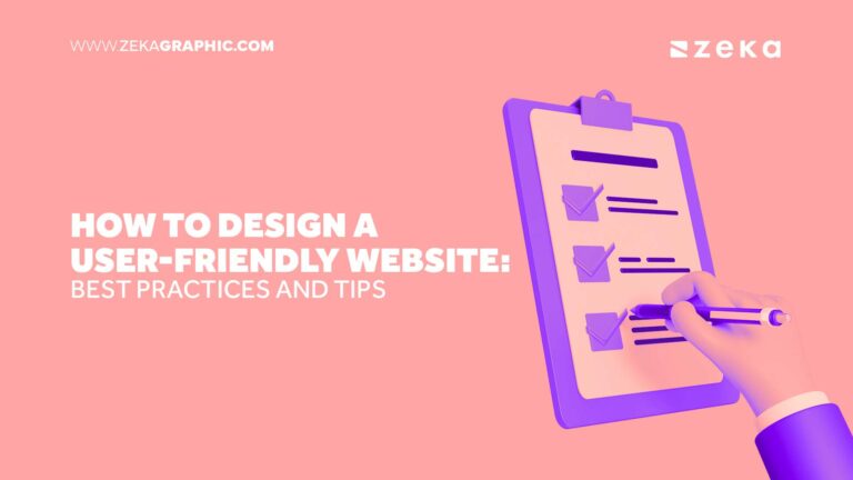 How to Design a User-Friendly Website: Best Practices and Tips - Zeka ...