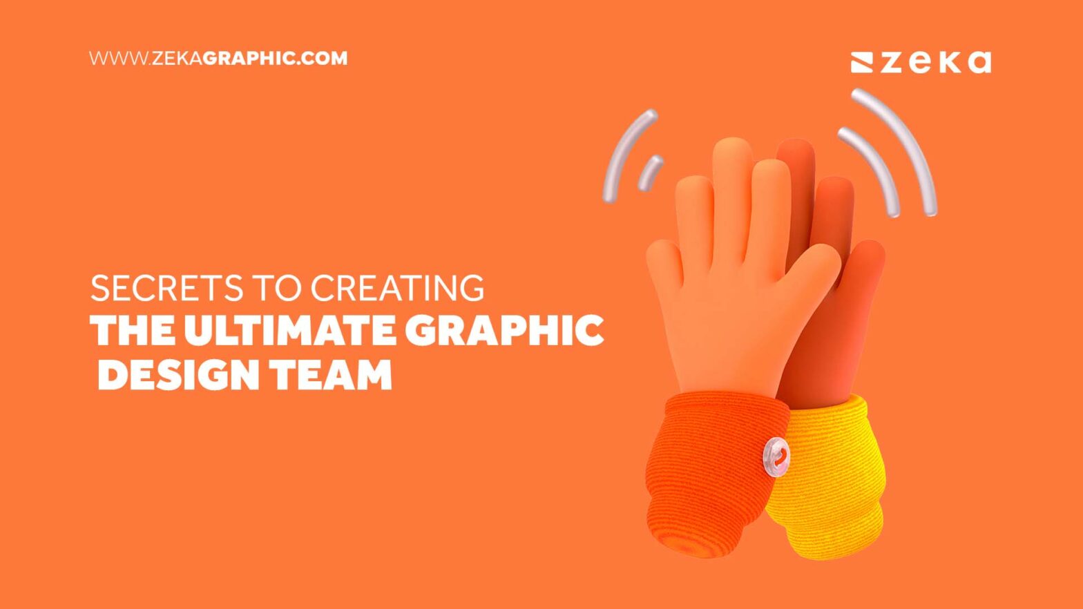 Secrets to Creating the Ultimate Graphic Design Team - Zeka Design