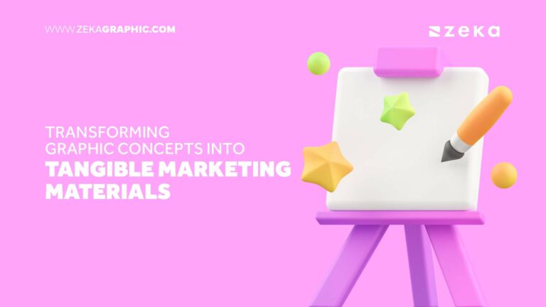 Transforming Graphic Concepts into Tangible Marketing Materials - Zeka ...