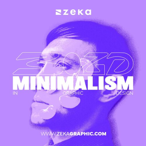 Minimalism in Modern Graphic Design: A Timeless Trend - Zeka Design