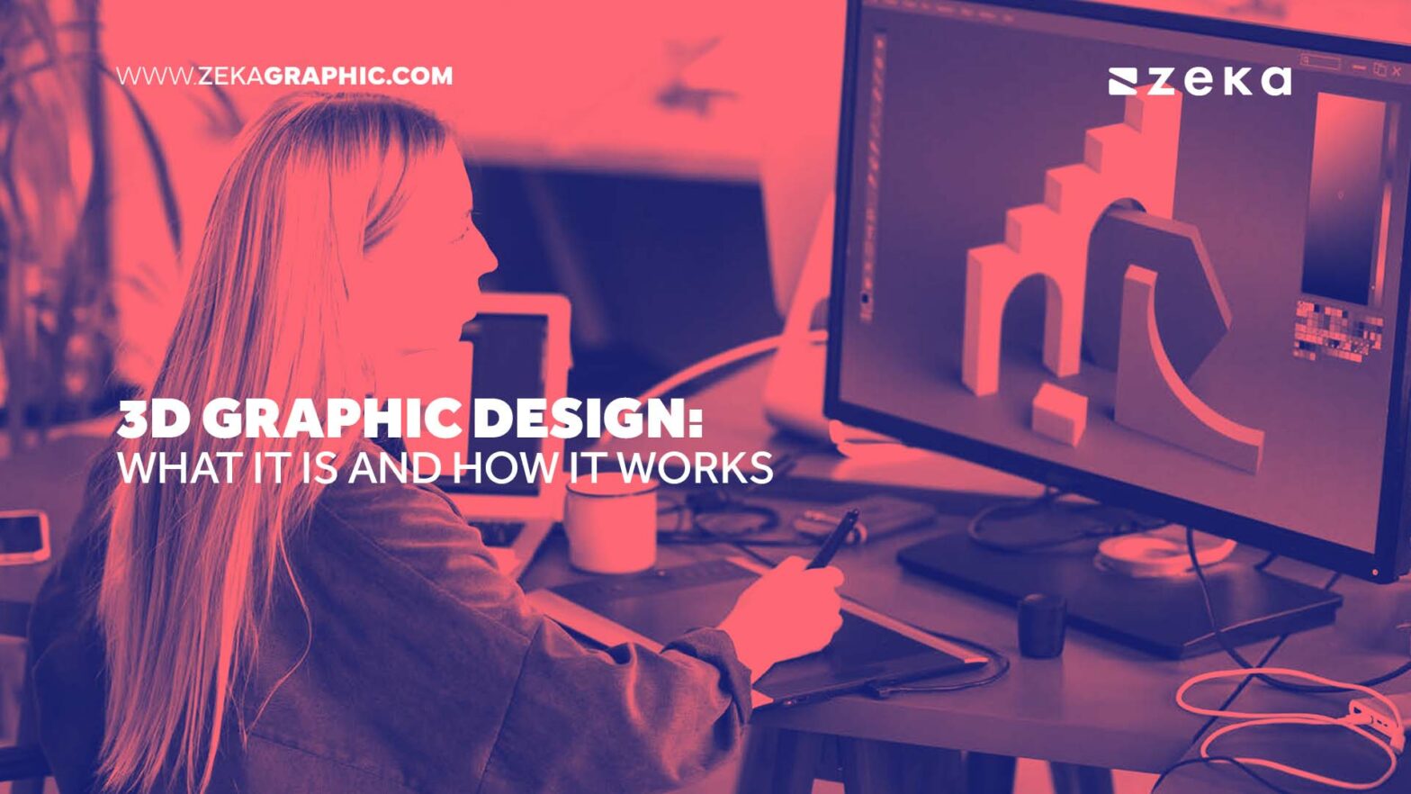 3D graphic design: what it is and how it works - Zeka Design