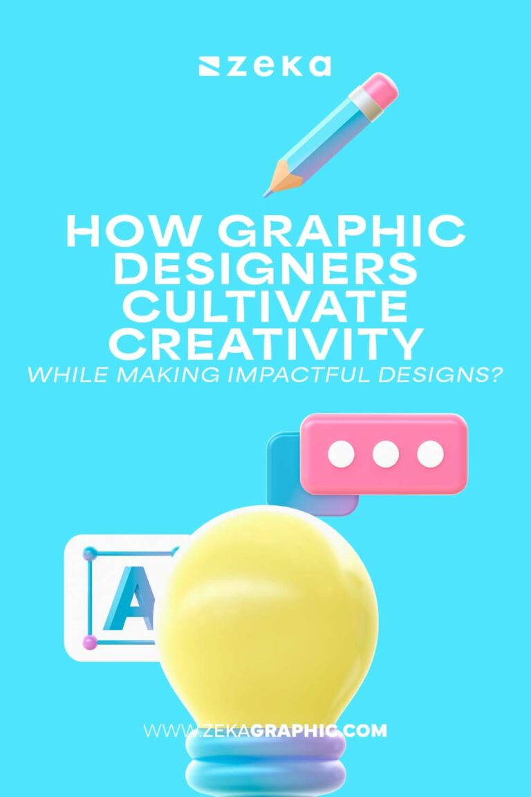 How Graphic Designers Cultivate Creativity While Making Impactful ...