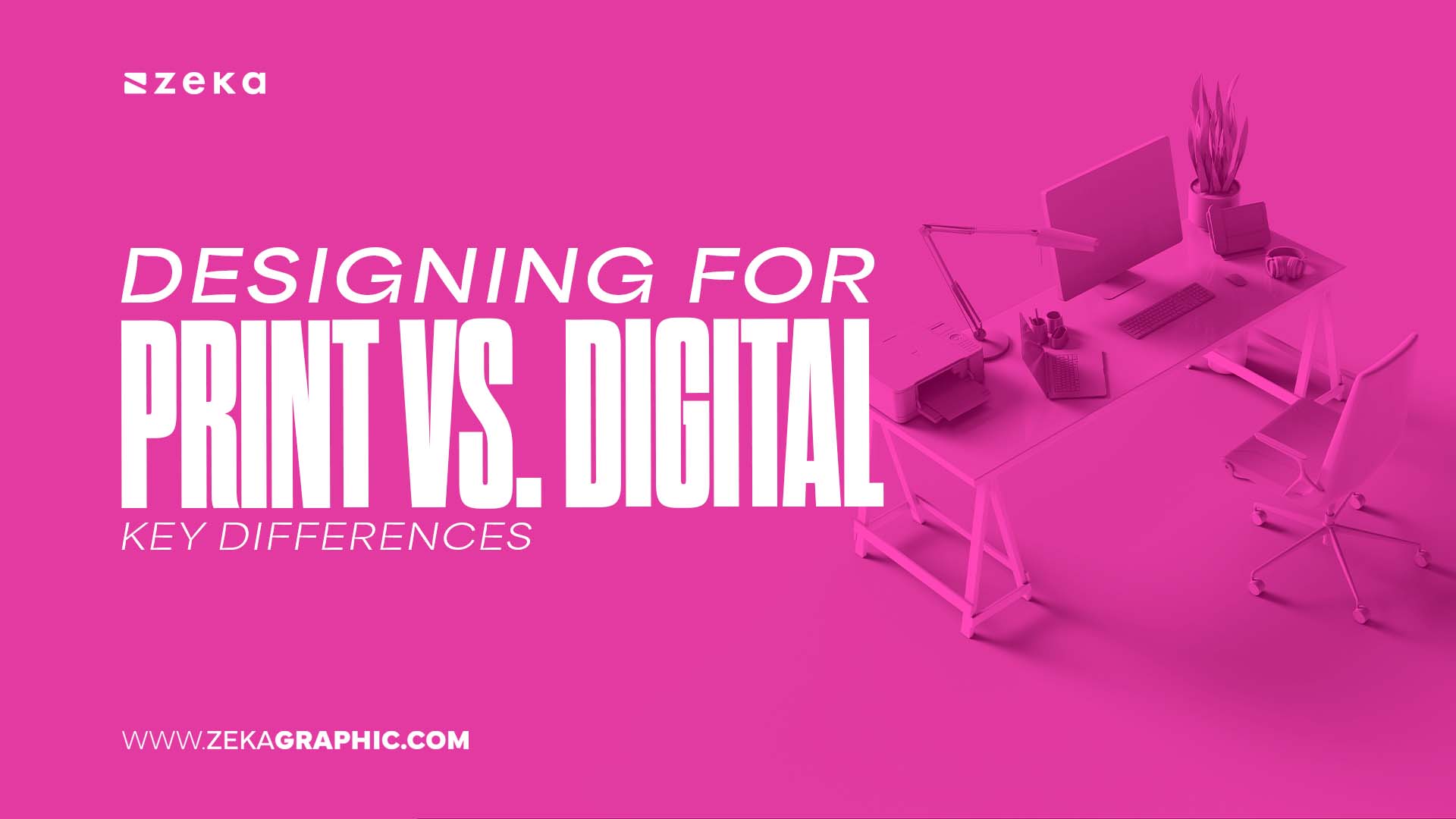 Designing for Print vs. Digital: Key Differences Every Graphic Designer ...