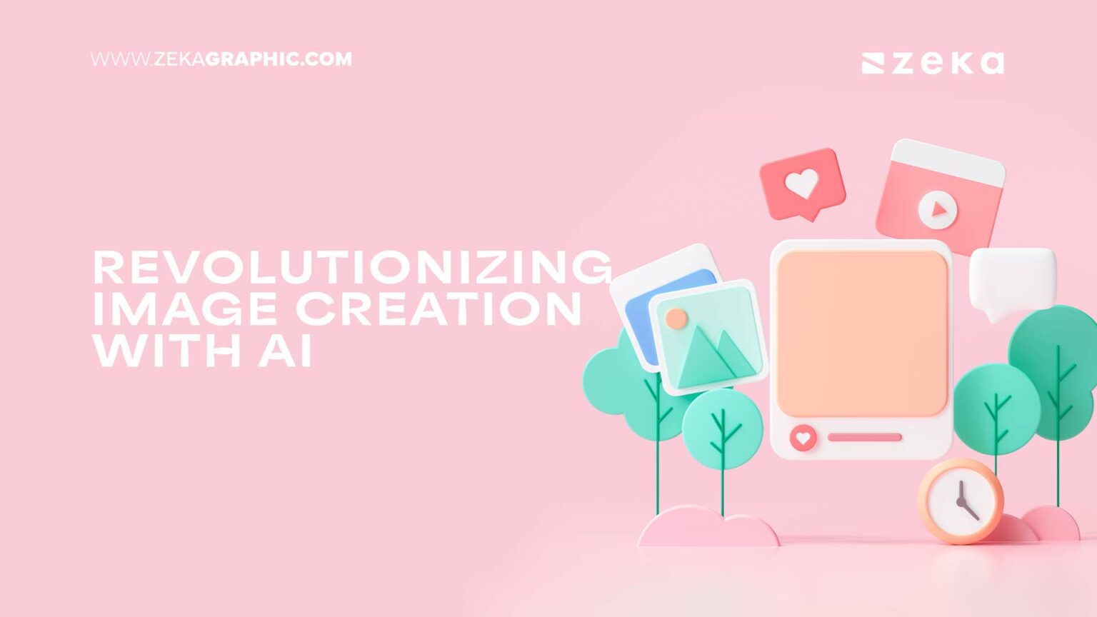 Revolutionizing Image Creation with AI - Zeka Design