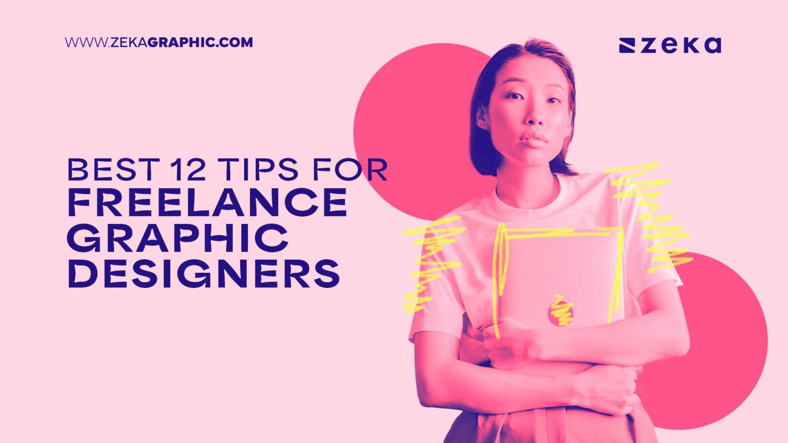 Best 12 Tips for Freelance Graphic Designers - Zeka Design