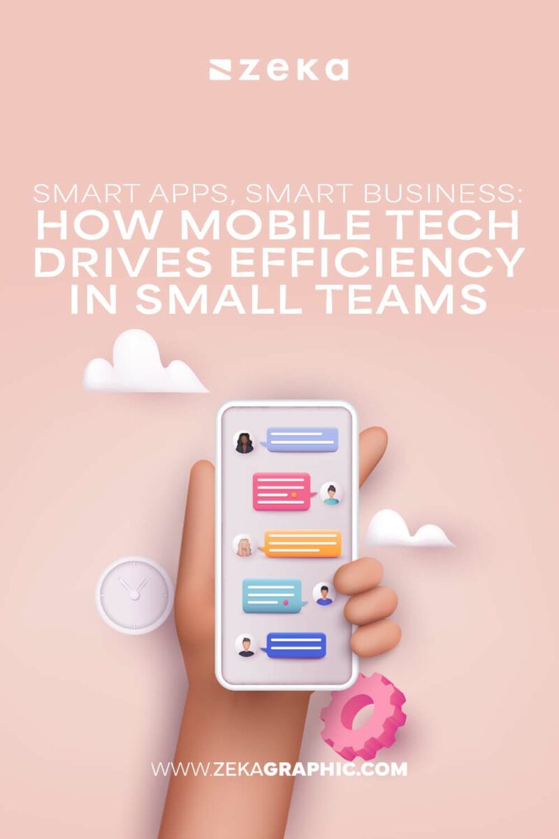Smart Apps, Smart Business: How Mobile Tech Drives Efficiency in Small ...